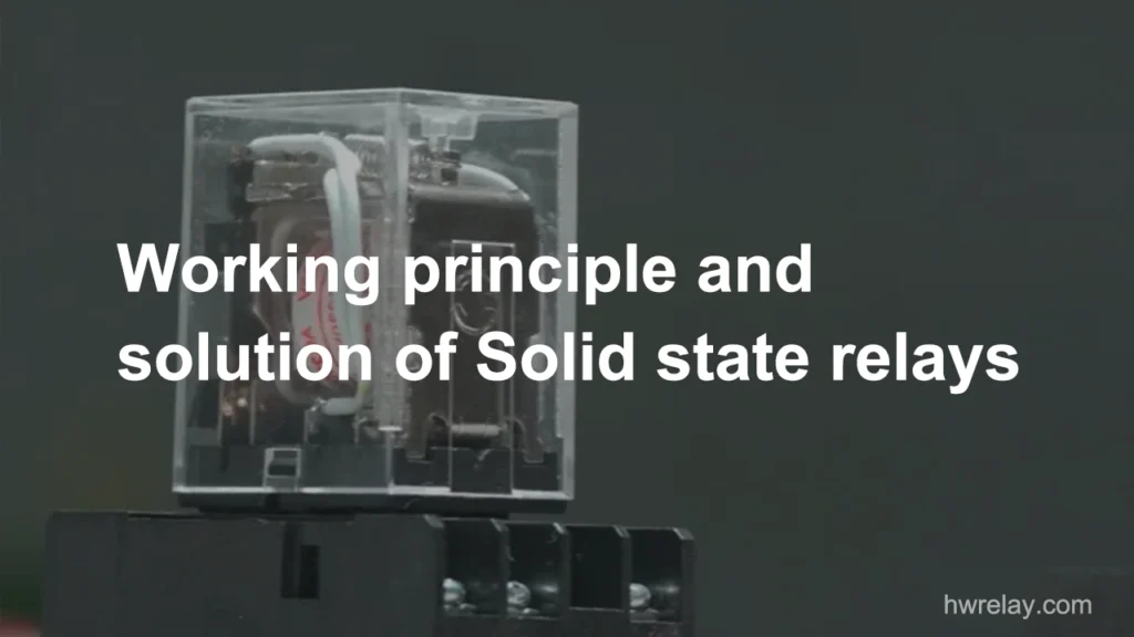 Working principle and solution of Solid state relays